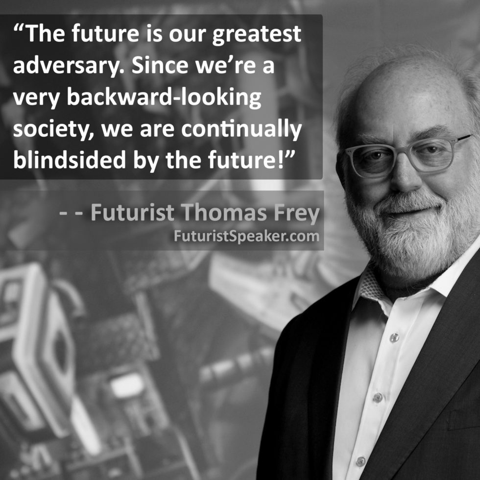 Thomas Frey Famous Quotes - Futurist Speaker